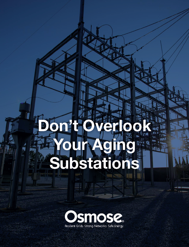 Don't Overlook Your Aging Substations - Osmose Utilities Services
